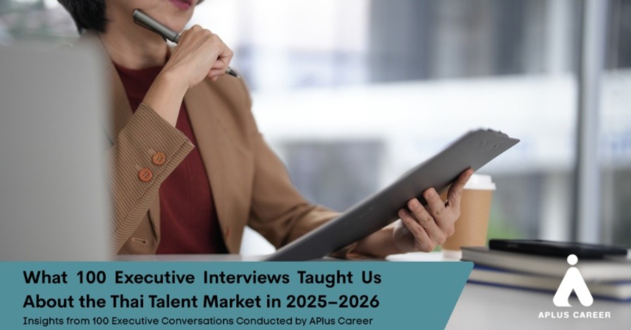 What 100 Executive Interviews Taught Us About the Thai Talent Market in ...
